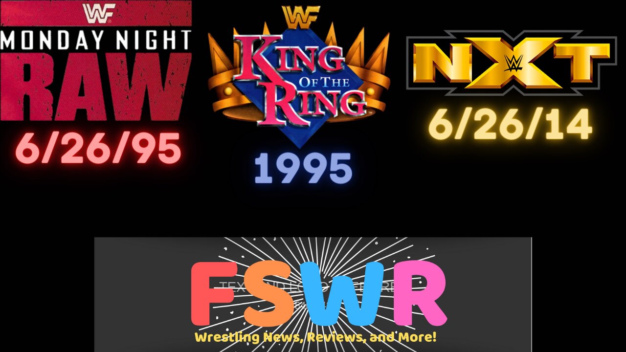 WWF King of the Ring 1995: Worst PPV of All Time?, WWF Raw 6/26/95, NXT ...