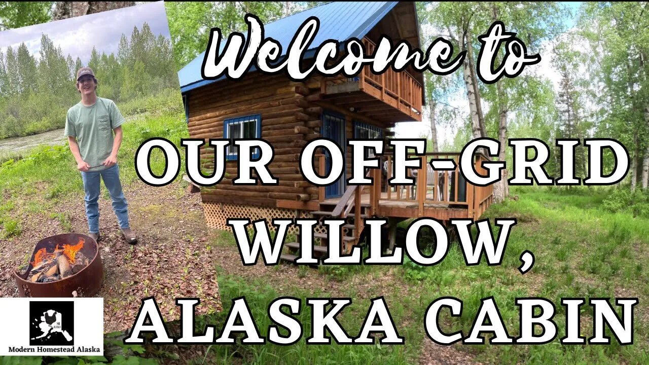 Welcome to Our off grid Willow Alaska Cabin/ Moving off grid in Willow ...
