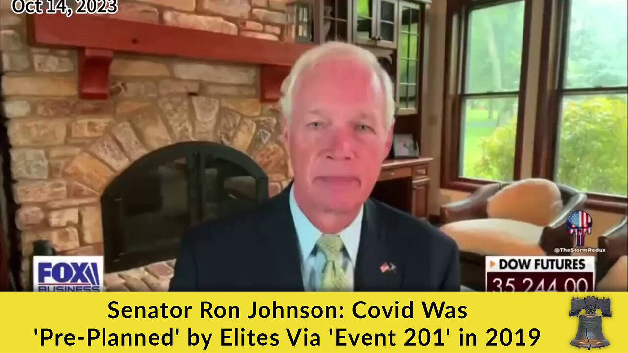 Senator Ron Johnson: Covid Was 'Pre-Planned' by Elites Via 'Event 201 ...