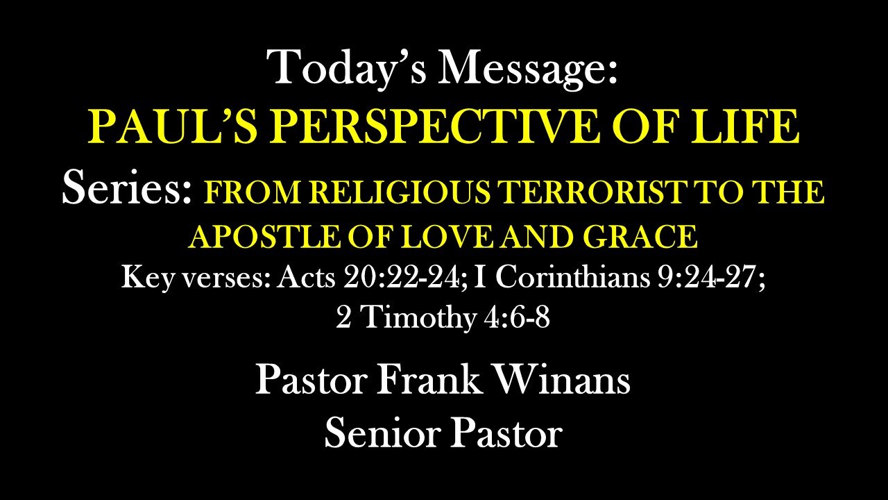 Sunday Service 08/04/2024 - Pastor Frank Winans - Paul’s Perspective Of ...