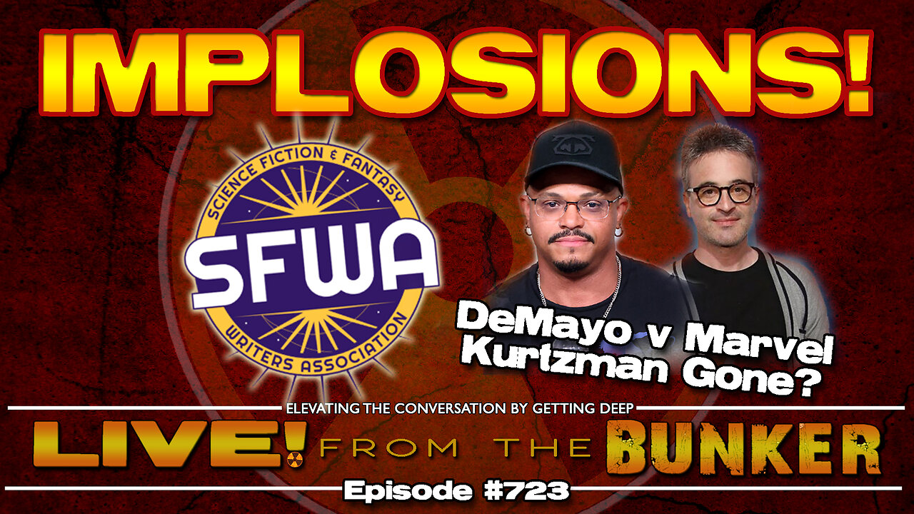 Live From The Bunker 723: IMPLOSIONS! Beau DeMayo vs Marvel, SFWA, and ...
