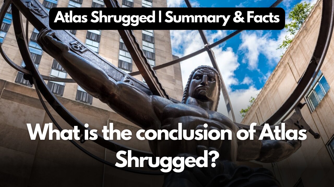 What is the conclusion of Atlas Shrugged? | Summary & Facts | Is ...