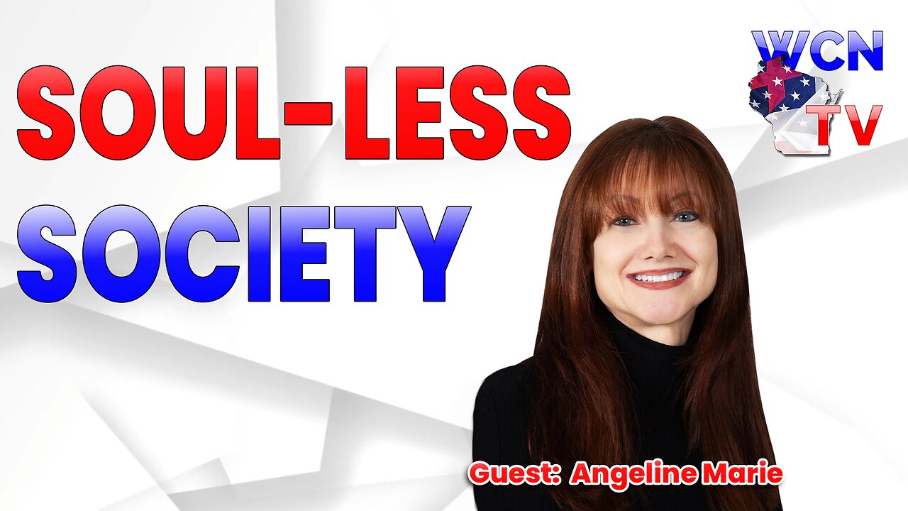 8/6/2024 - Guests: "Angeline Marie;" Topic: "Soul-less Society"