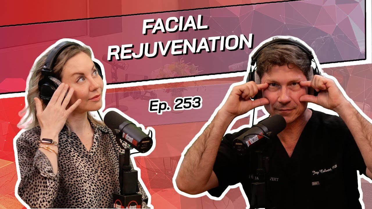 Total Facial Rejuvenation On The Beverly Hills Plastic Surgery Podcast ...