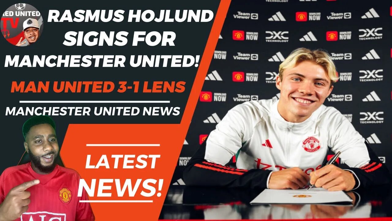Rasmus Hojlund SIGNS For Manchester United | Man United 3-1 Lens Man ...