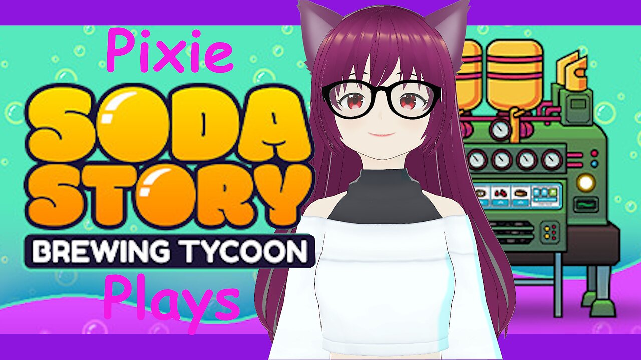 Pixie Plays Soda Story :Brewing Tycoon Part 4