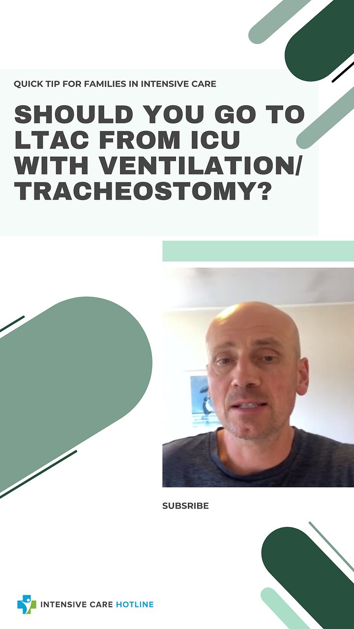 Quick Tip for Families in ICU: Should You Go to LTAC from ICU with ...