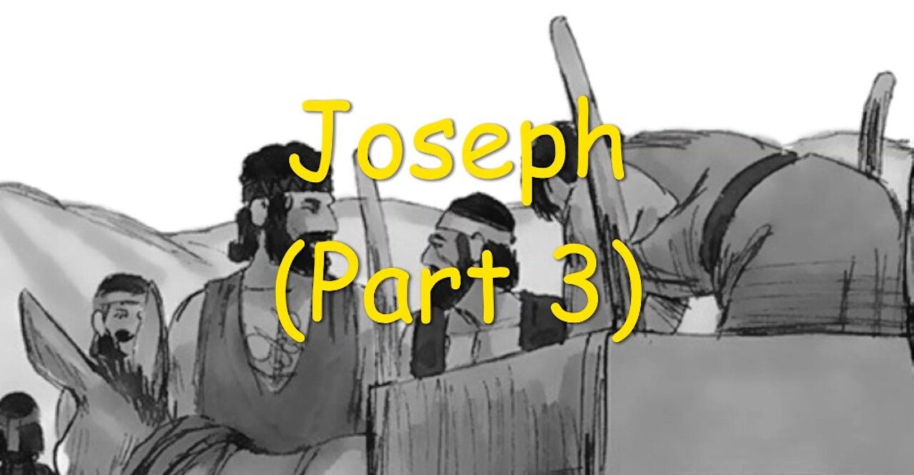 Joseph | Part Three (Genesis Chapters 37-50)