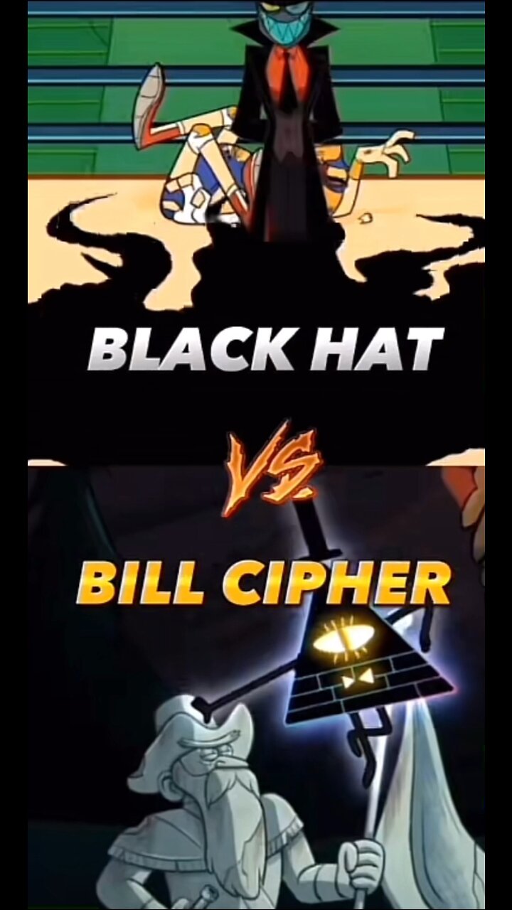 Black hat vs Bill Cipher