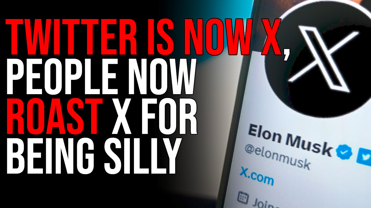 Twitter Is Now X, People Now Roast X For Being Silly, Nobody Knows How ...