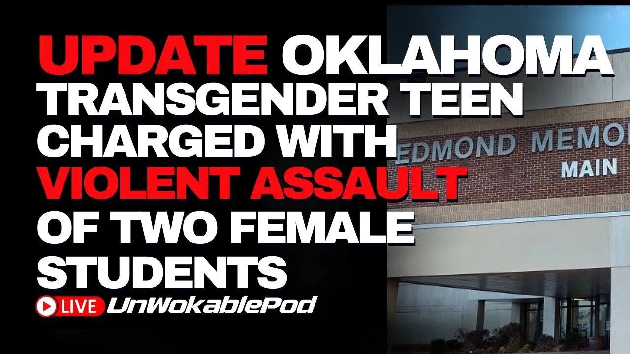 UPDATE Oklahoma Transgender Teen Charged With Violent Assault Of Two ...