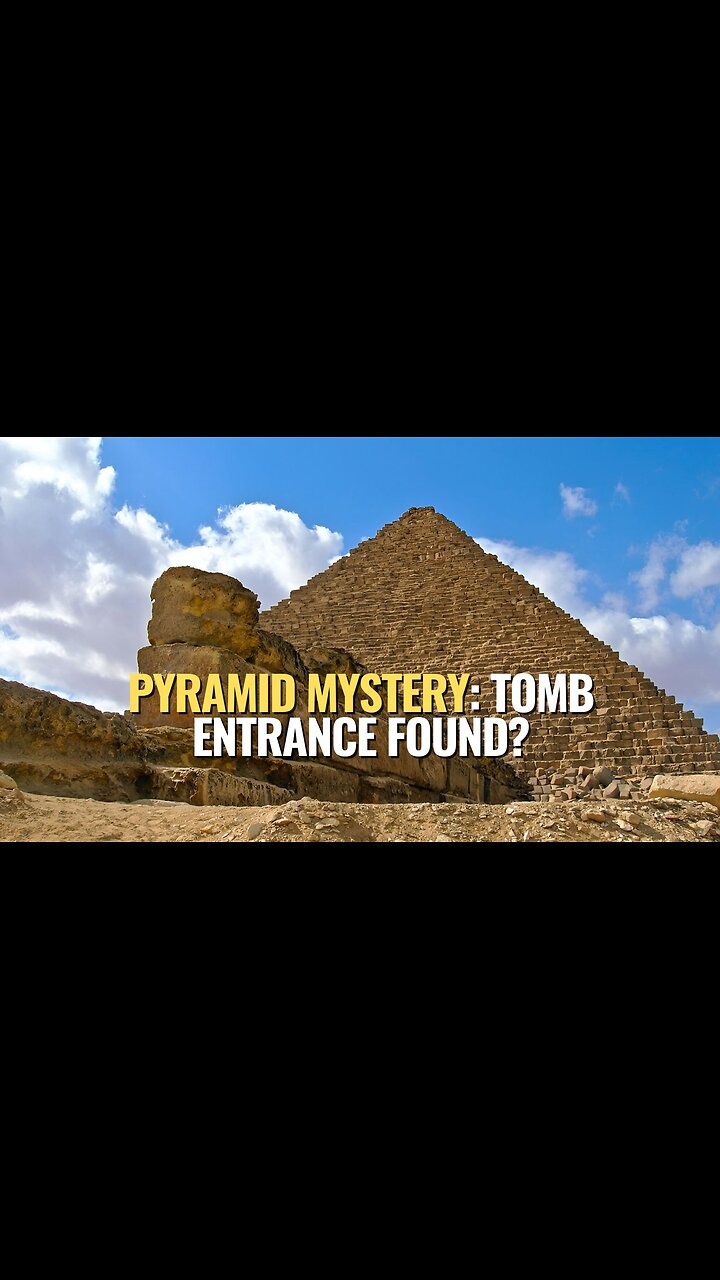 Pyramid Mystery: Tomb Entrance Found?