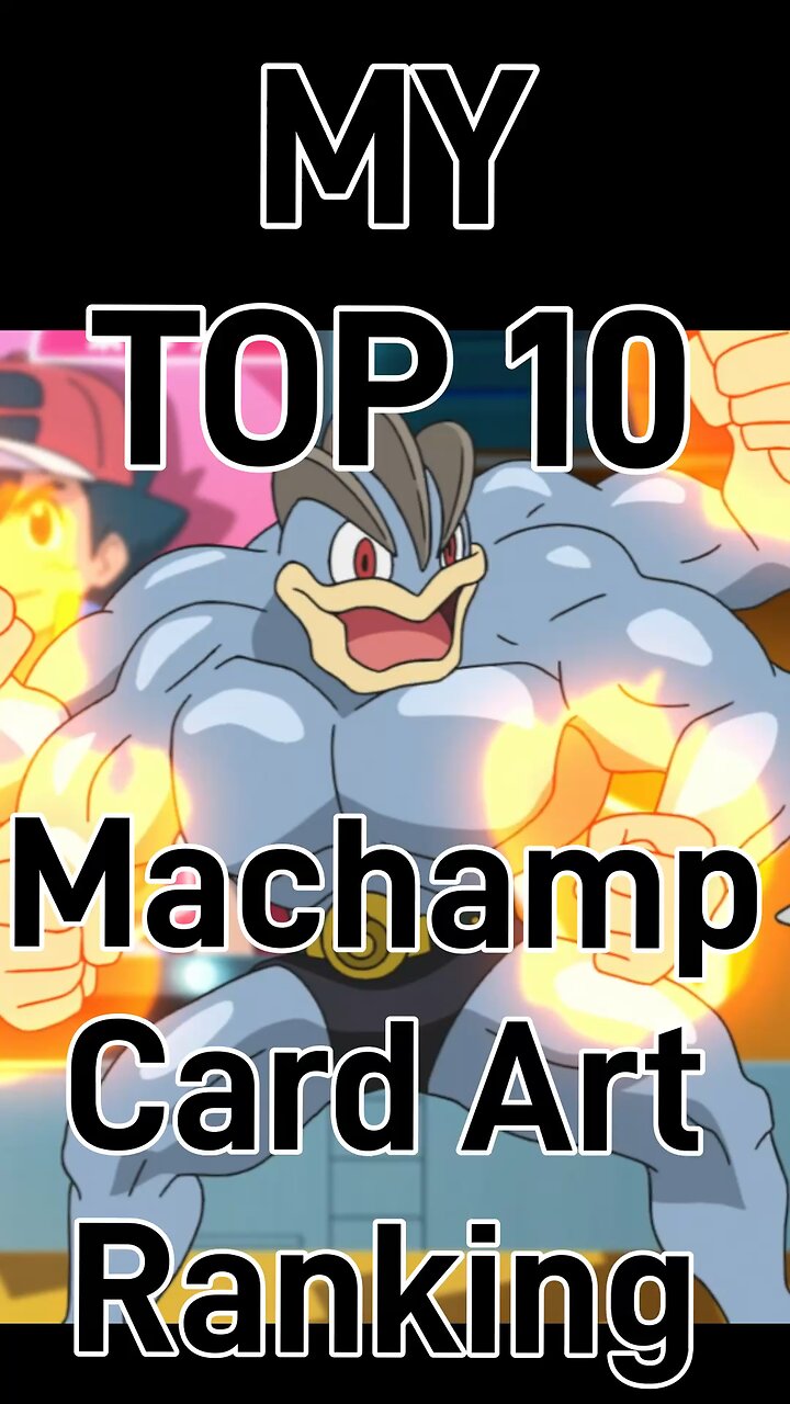 My Top 10 Machamp Card Art Rankings!