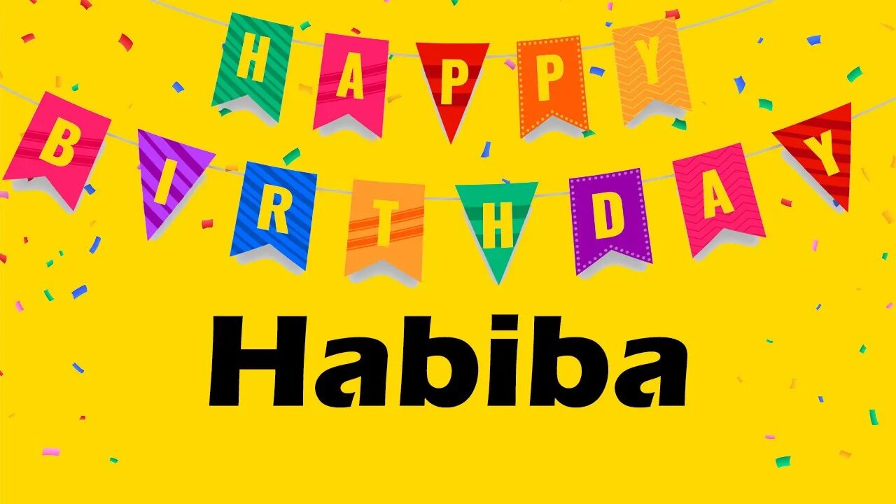 Happy Birthday to Habiba - Birthday Wish From Birthday Bash