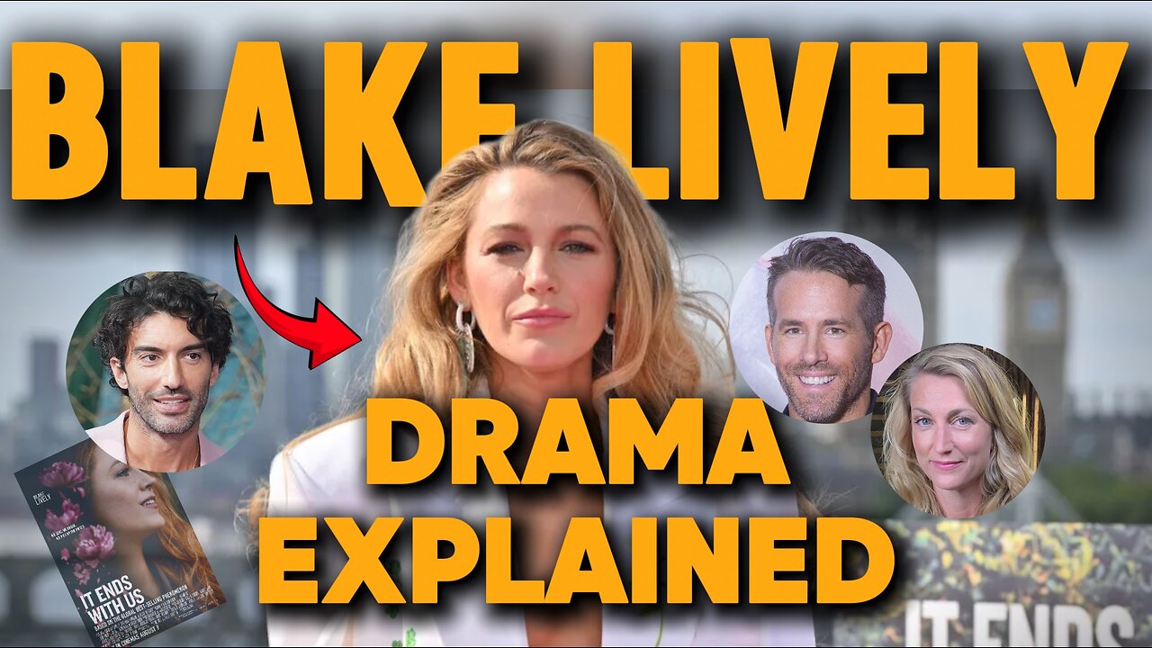 Blake Lively Drama explained!