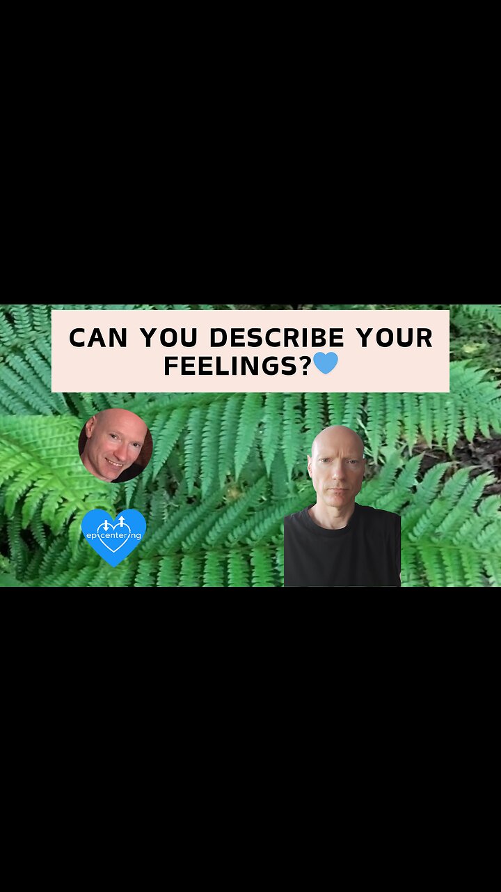 Can You Describe Your Feelings?💙