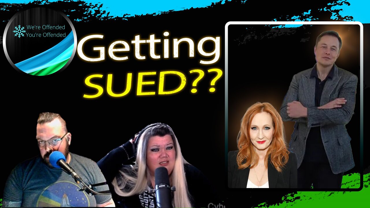 Ep#376 Elon Musk & JK Rowling getting sued by Boxer| We're Offended You ...