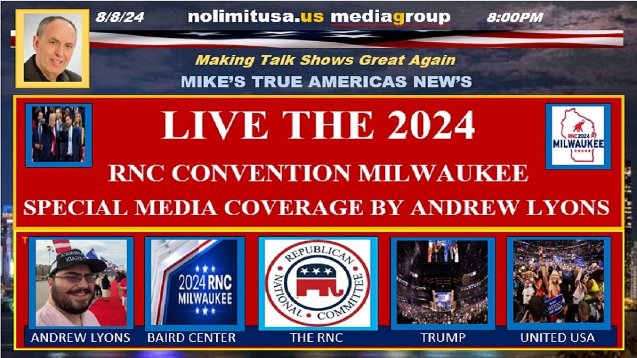 LIVE, THE 2024 RNC CONVENTION IN MILWAUKEE WITH ANDREW LYONS