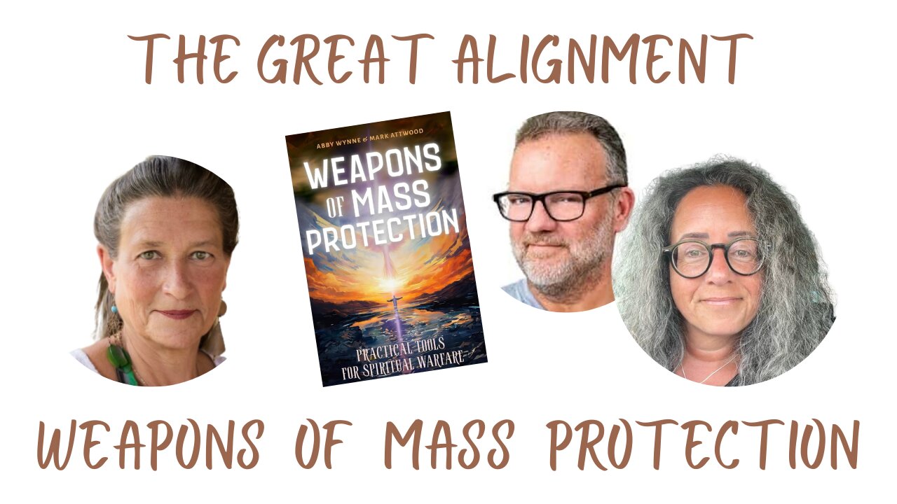 The Great Alignment: Episode #52 WEAPONS OF MASS PROTECTION