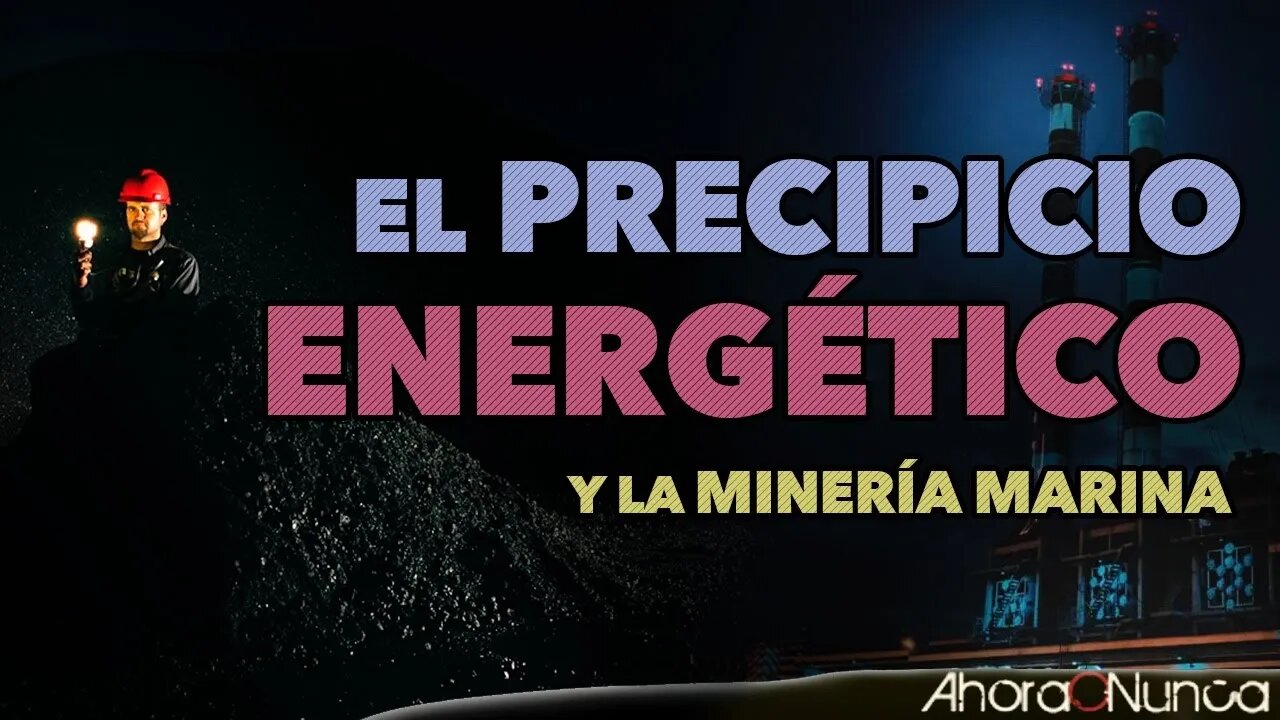 El Precipicio Energético y la Minería Marina | La agenda Malthusiana en ...