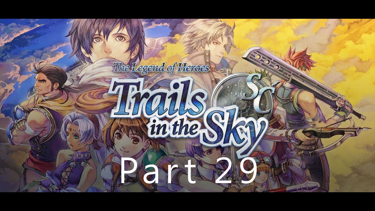 The Legend of Heroes, Trails in the Sky SC, Part 29, The Bewitching Bell