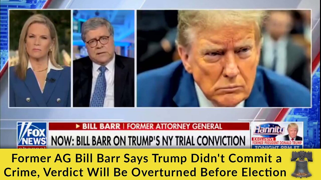 Former AG Bill Barr Says Trump Didn't Commit a Crime, Verdict Will Be ... Former AG Bill Barr Says Trump Didn't Commit a Crime, Verdict Will Be ...