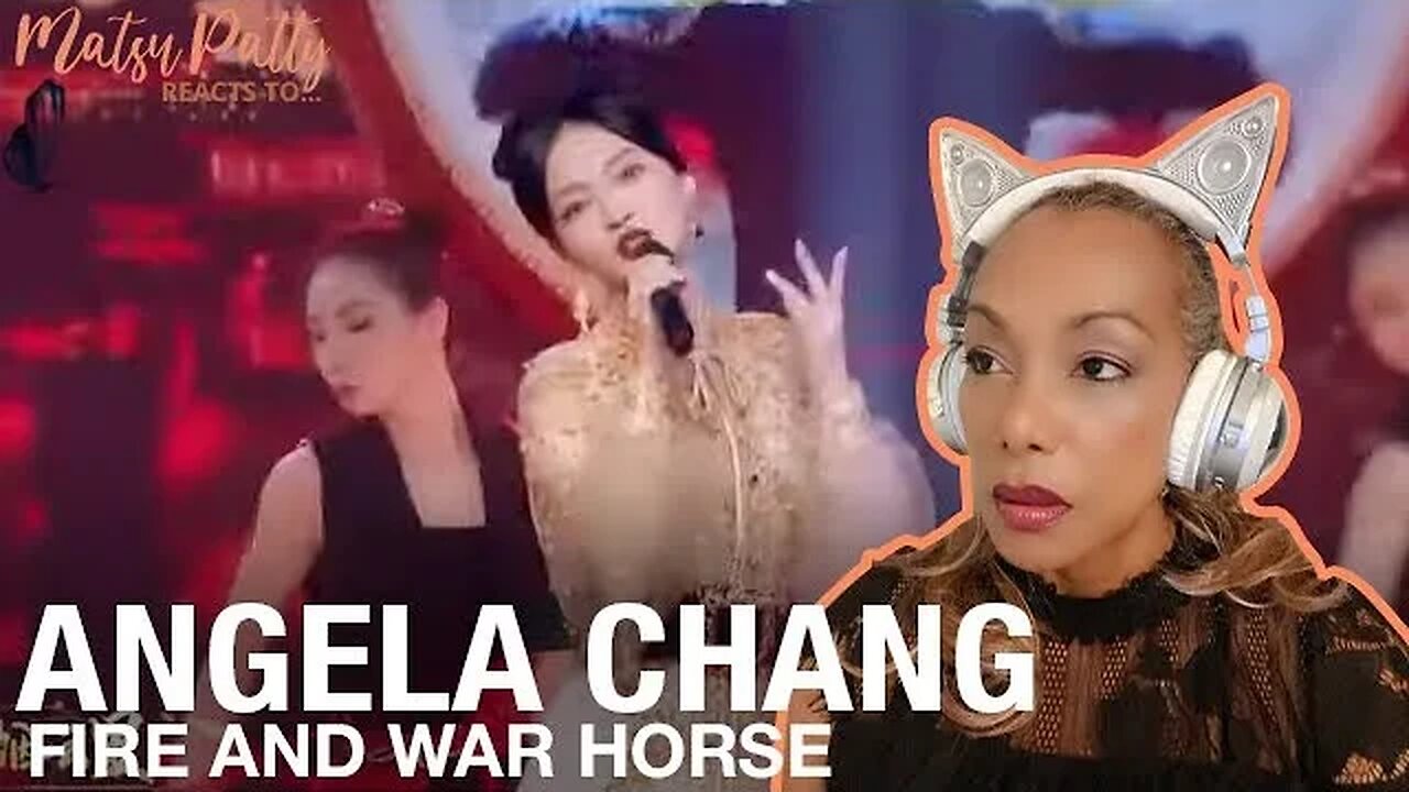 Angela Chang - Fire & War Horse | Reaction