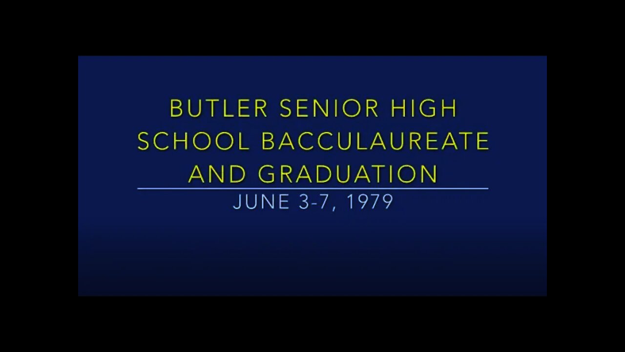 1979 Butler Senior High School Bacculaureate & Graduation