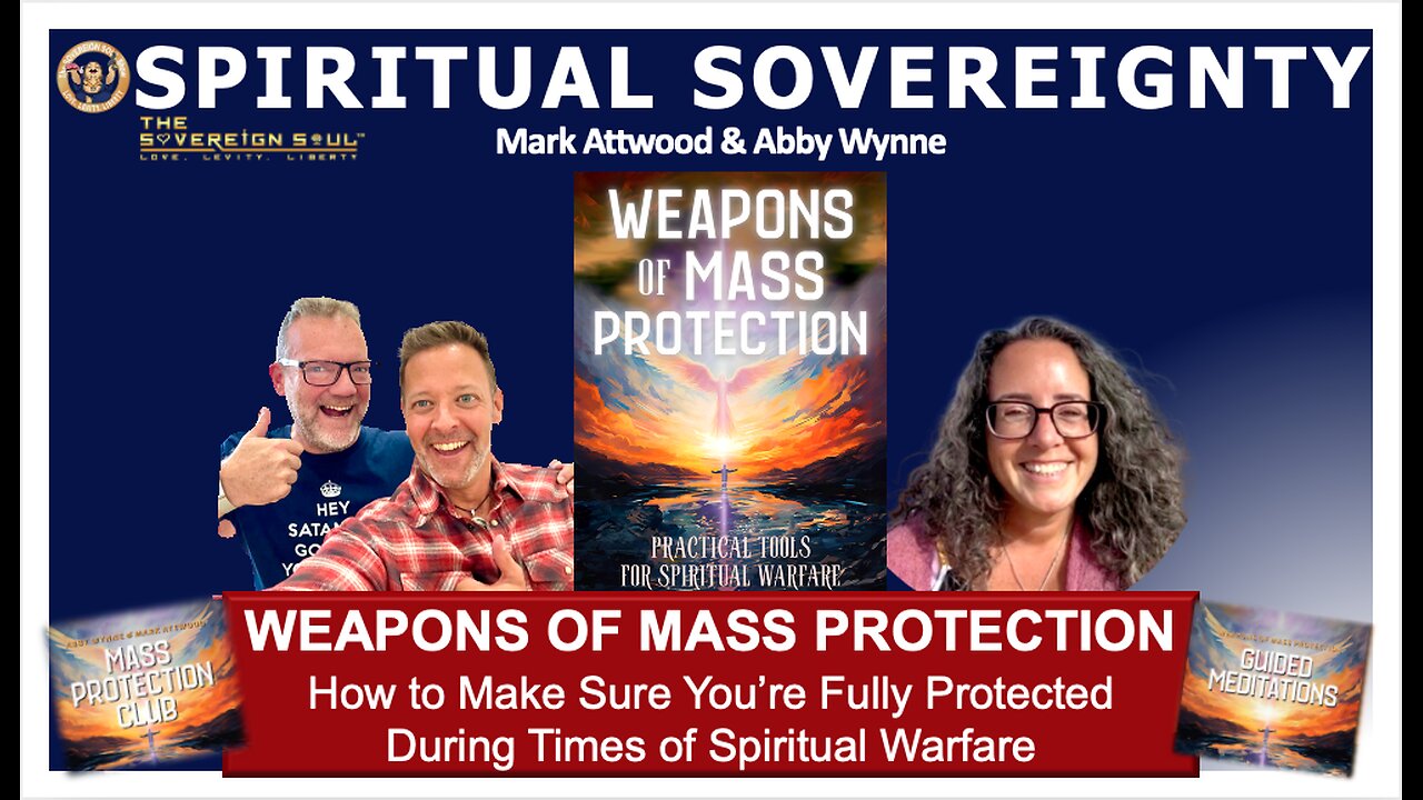 Weapons of Mass Protection During Times of SPIRITUAL WARFARE w/Abby ...
