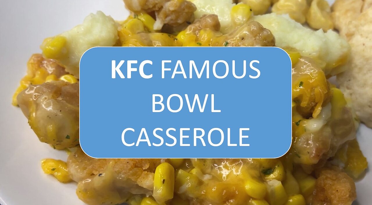KFC Famous Bowl Casserole | Family Friendly Meal, QUICK and EASY!