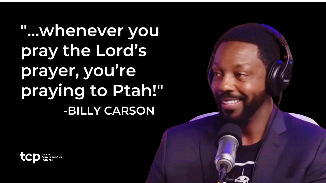 Billy Carson says when you say the Lord's Prayer you're praying to an ...