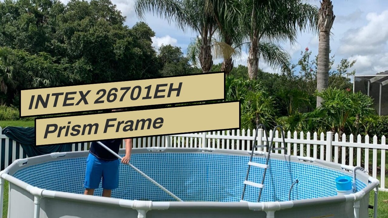 INTEX 26701EH Prism Frame Premium Above Ground Swimming Pool Set: 10ft ...
