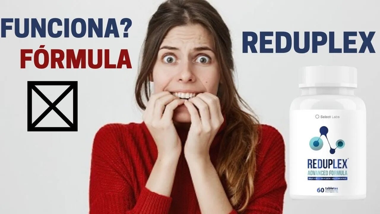 REDUPLEX - Reduplex Fórmula - REDUPLEX COMO FUNCIONA? Reduplex Anvisa ...