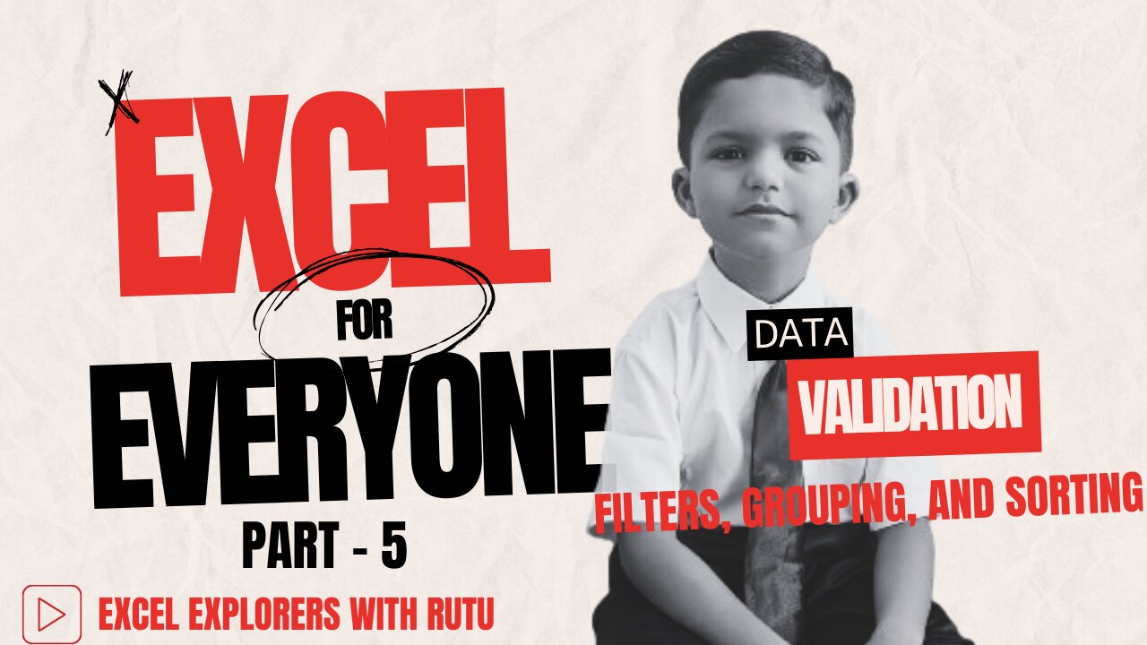 Excel For Everyone Data Validation In Excel Filters Grouping Sorting