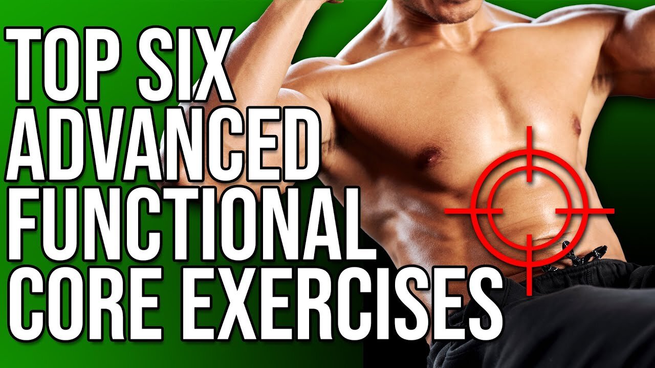 TOP 6 Advanced Functional Core Exercises
