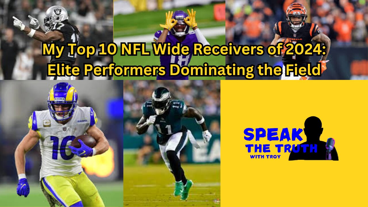 Episode 42: My Top 10 NFL Wide Receivers of 2024: Elite Performers ...