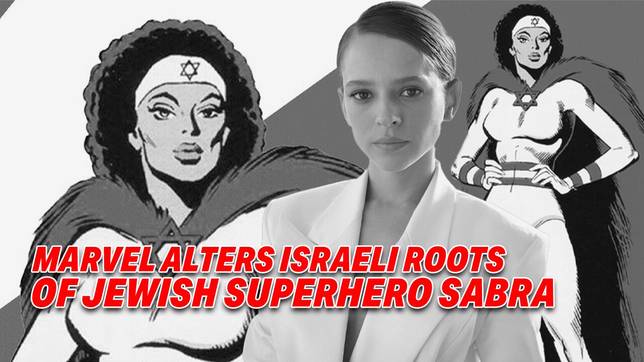 MARVEL ALTERS ISRAELI ROOTS OF JEWISH SUPERHERO SABRA FOR THE UPCOMING ...