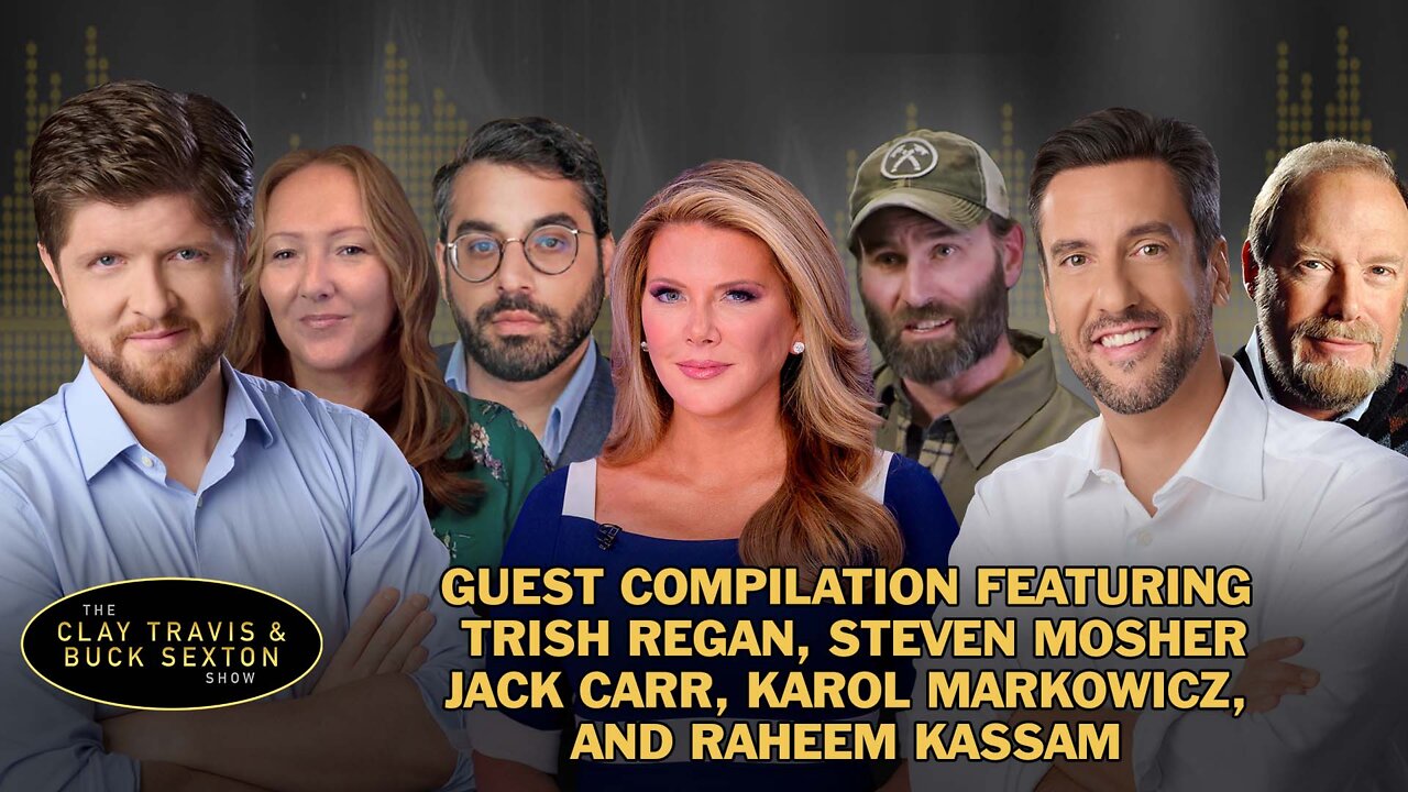 Clay & Buck Guests: Trish Regan, Steven Mosher, Jack Carr, Karol ...
