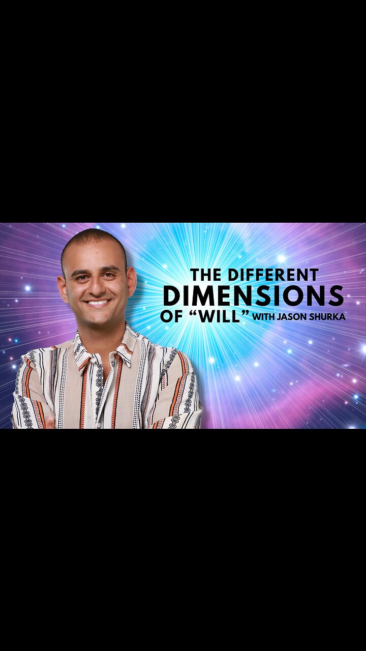 The Different Dimensions of Will With Jason Shurka-Workshop-UNIFYD TV