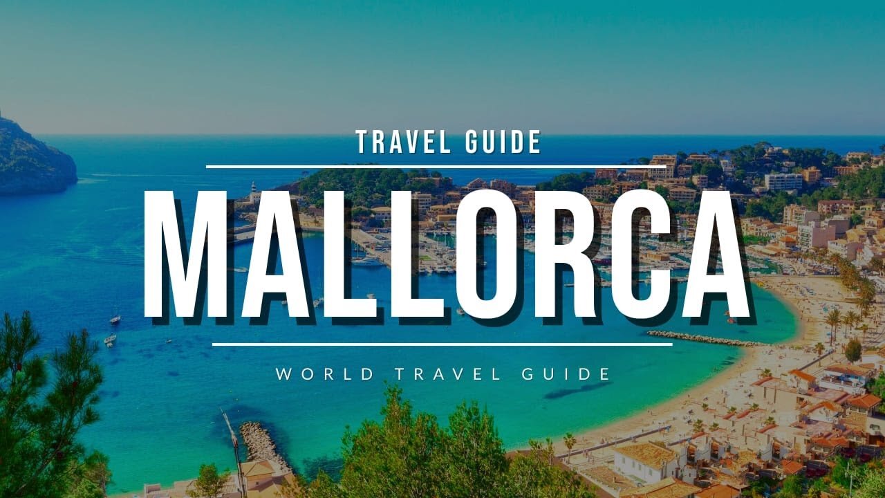 MALLORCA Ultimate Travel Guide 2024 | All Towns, Beaches & Attractions ...