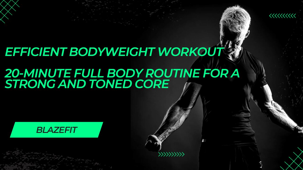 Efficient Bodyweight Workout: 20-Minute Full Body Routine for a Strong ...
