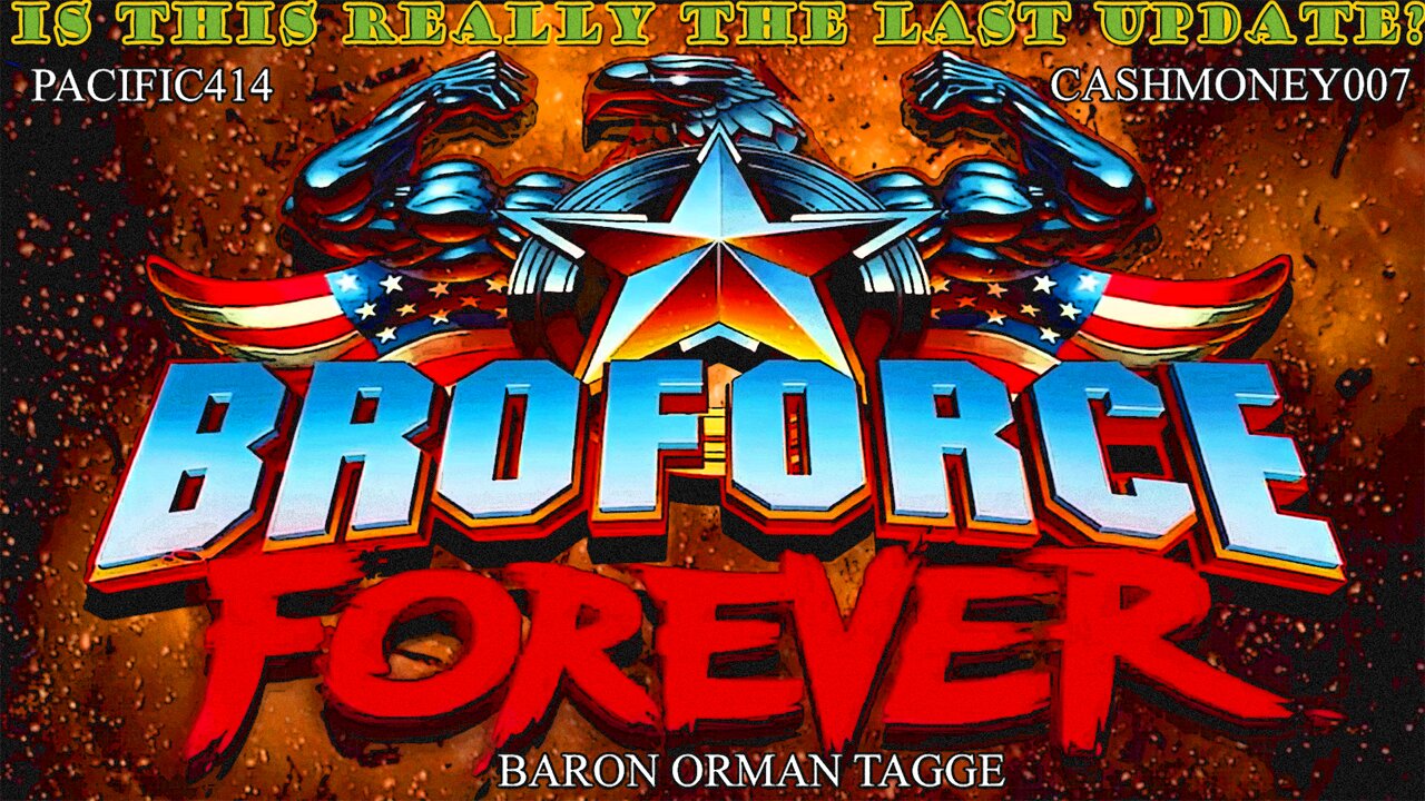 IS THIS REALLY THE LAST UPDATE? I #broforce #BroforceForever I NEW BROS ...
