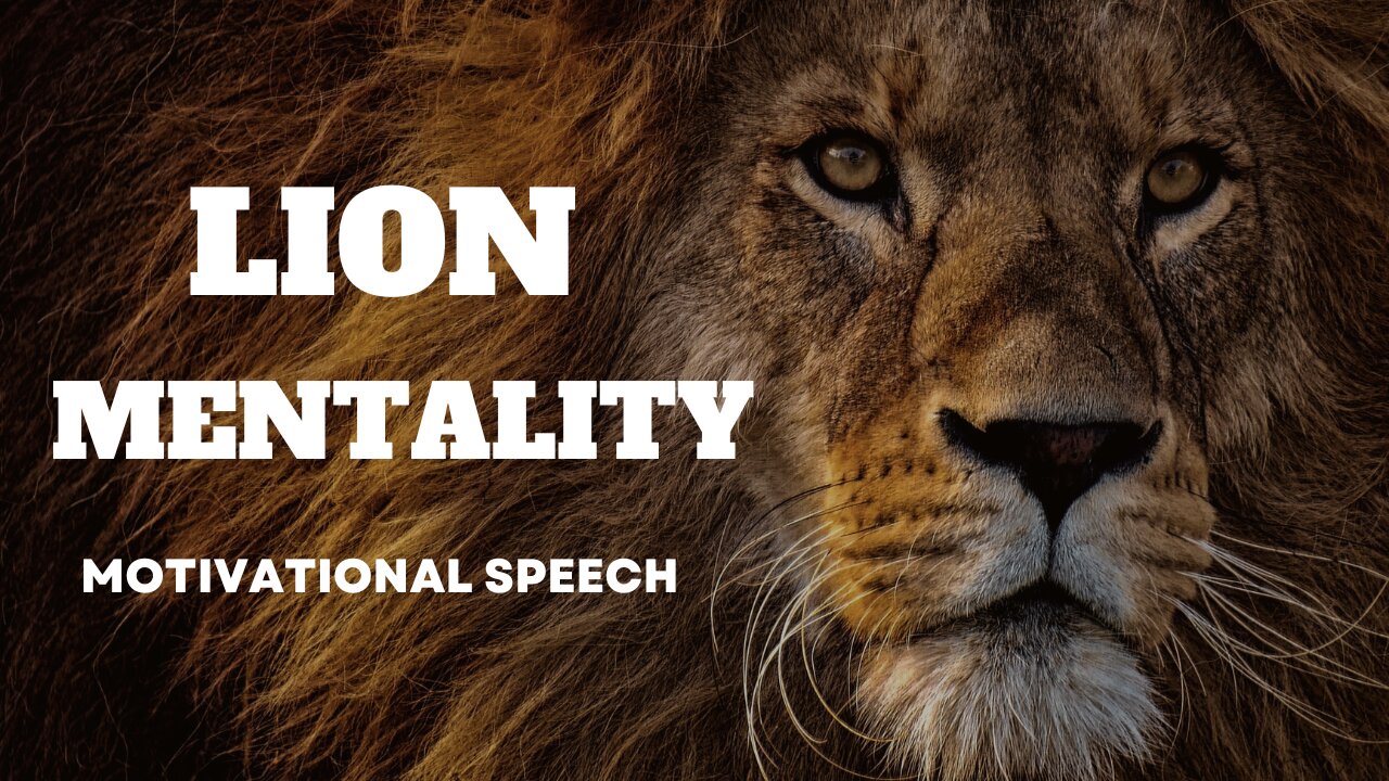 LION MENTALITY! | Powerful! - Motivational Speech