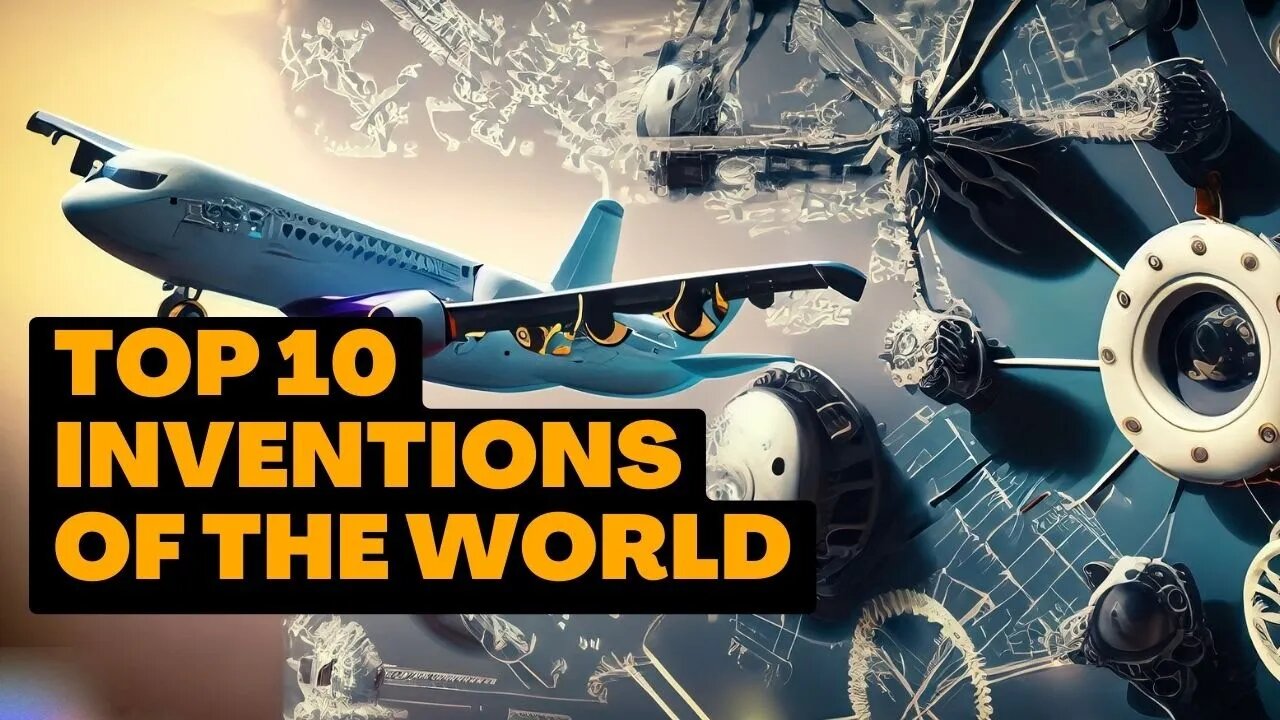 The 10 Greatest Inventions that Transformed the World The Last One Will ...
