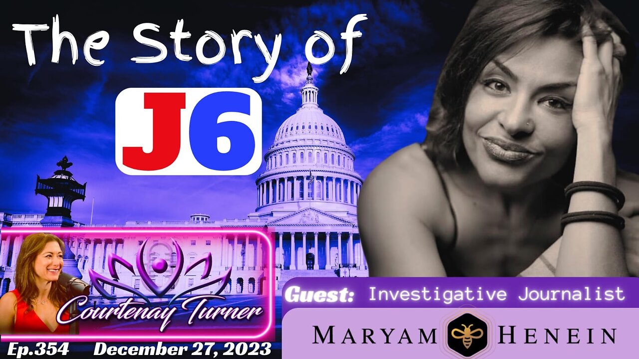 Courtenay Turner Podcast - The Story of J6 with guest Maryam Henein ...