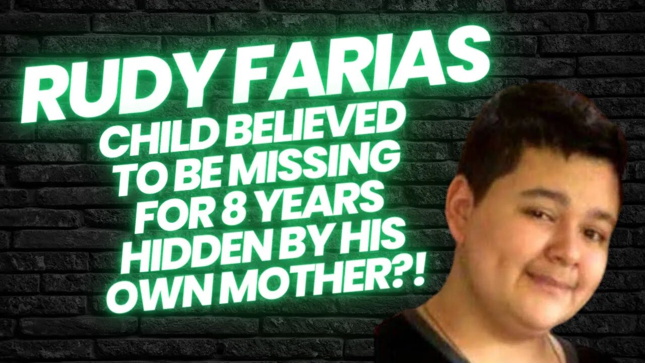 Rudy Farias, Child Believed to Be Missing for 8 Years Held Captive by ...