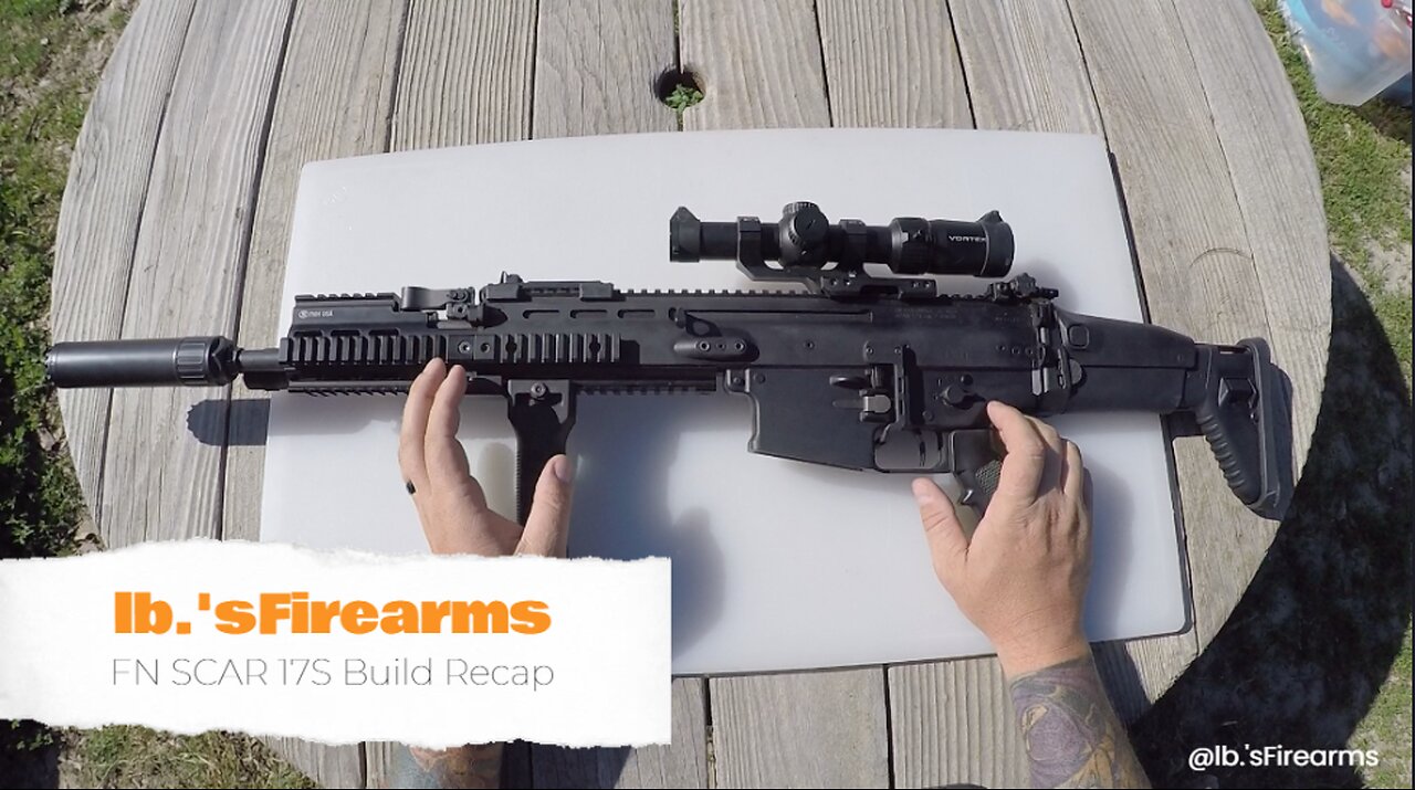 FN SCAR 17s final build review and zeroing, is it Gucci?