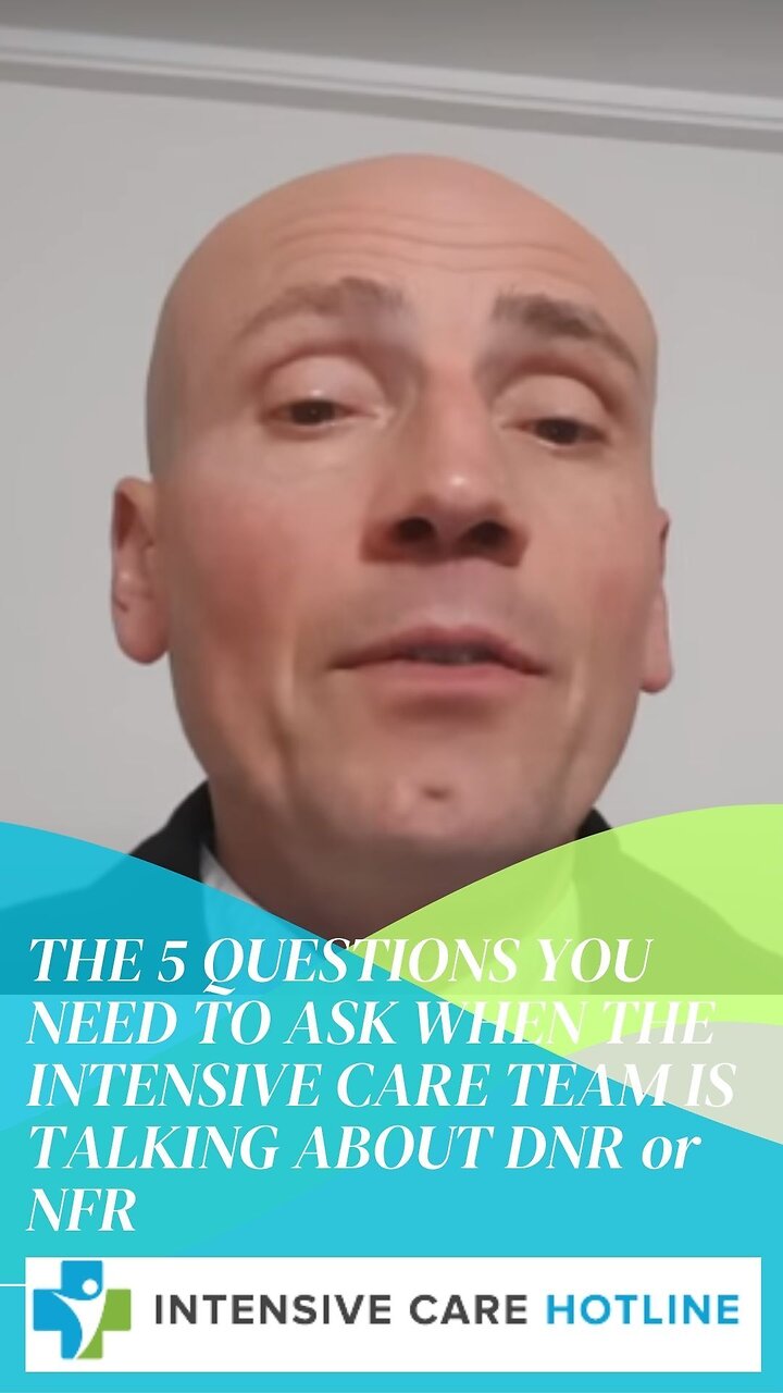 THE 5 QUESTIONS YOU NEED TO ASK WHEN THE INTENSIVE CARE TEAM IS TALKING ... THE 5 QUESTIONS YOU NEED TO ASK WHEN THE INTENSIVE CARE TEAM IS TALKING ...