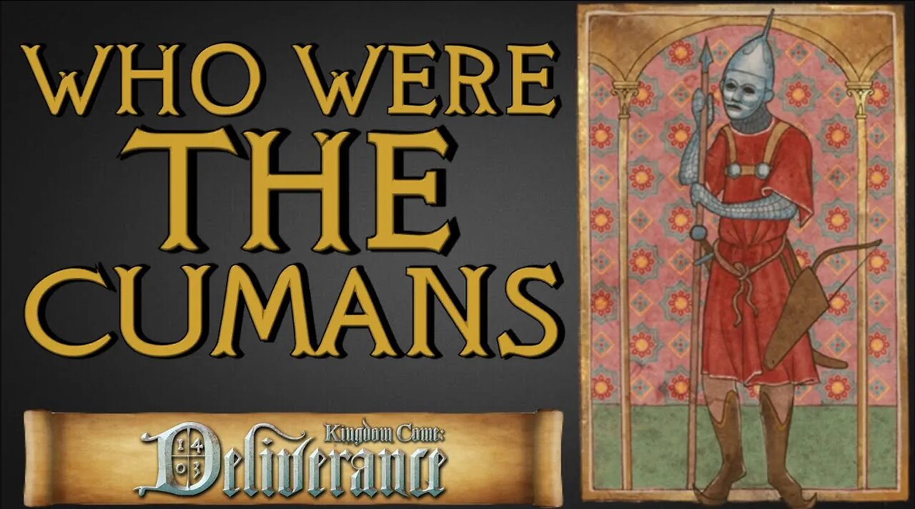 Who Were The Cumans (KCD Bad Guys) - Kingdom Come Deliverance History