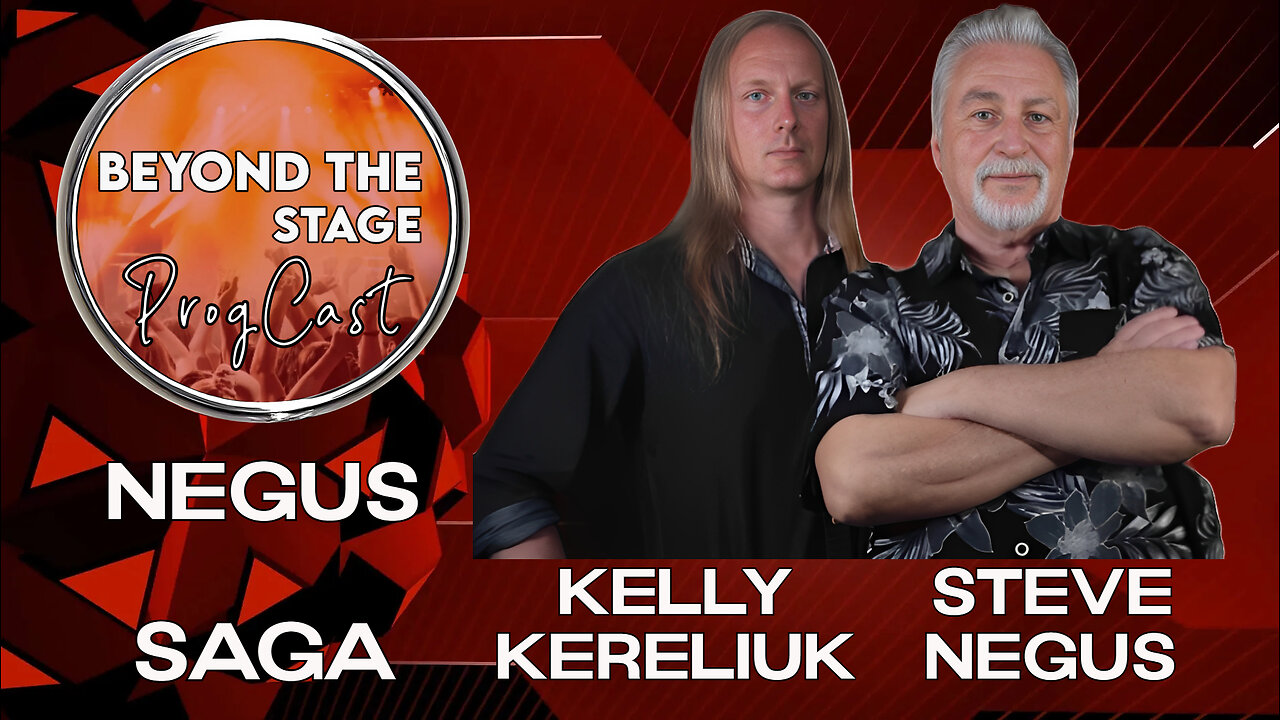 Beyond The Stage - 15 - Steve Negus, Kelly Kereliuk